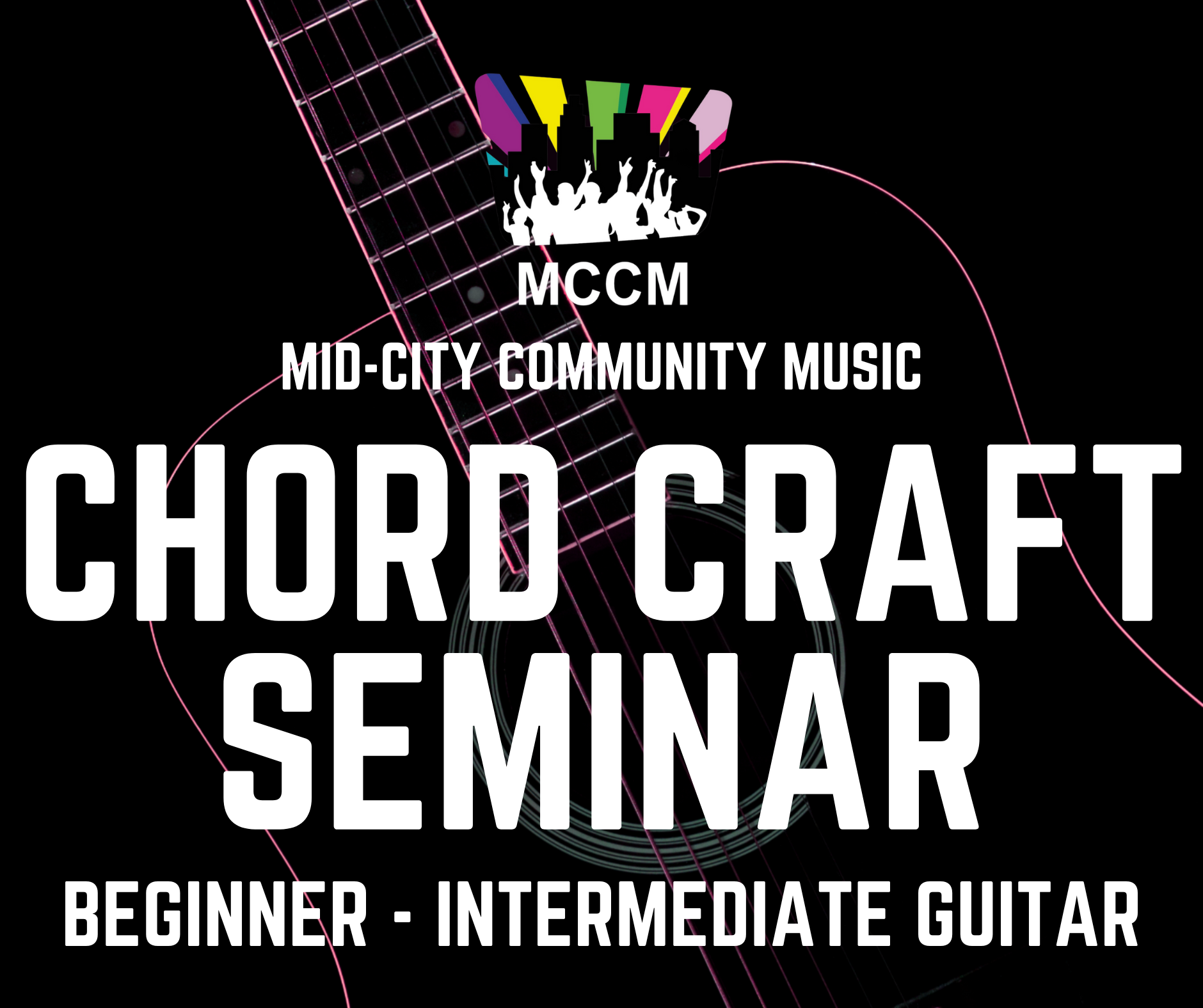 Chord Craft Seminar Guitar Workshop - Wednesday, January 31, 2024, 5:30 ...