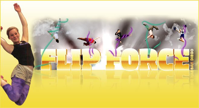 Flip Force | San Diego Reader